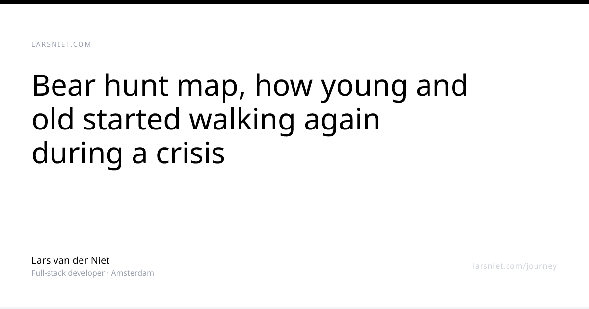 Bear hunt map, how young and old started walking again during a crisis ...